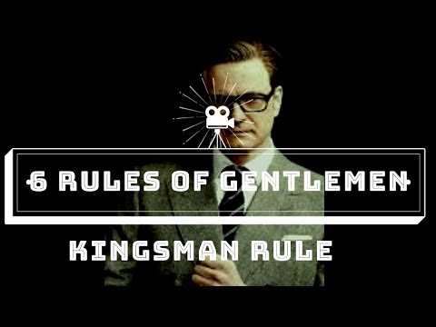 6 Rules of Gentlemen | Kingsman Rules | Kingsman secret service ...