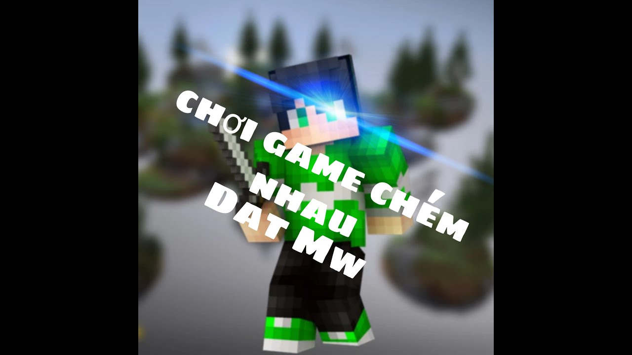 Chơi game Chém nhau giành Top 1 - YouTube