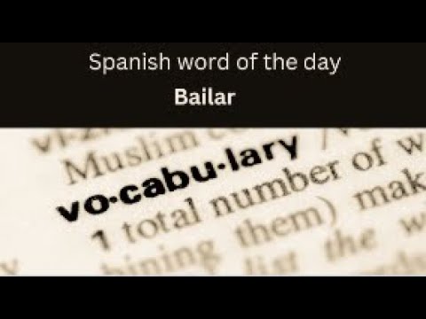 Spanish word of day - Bailar - YouTube