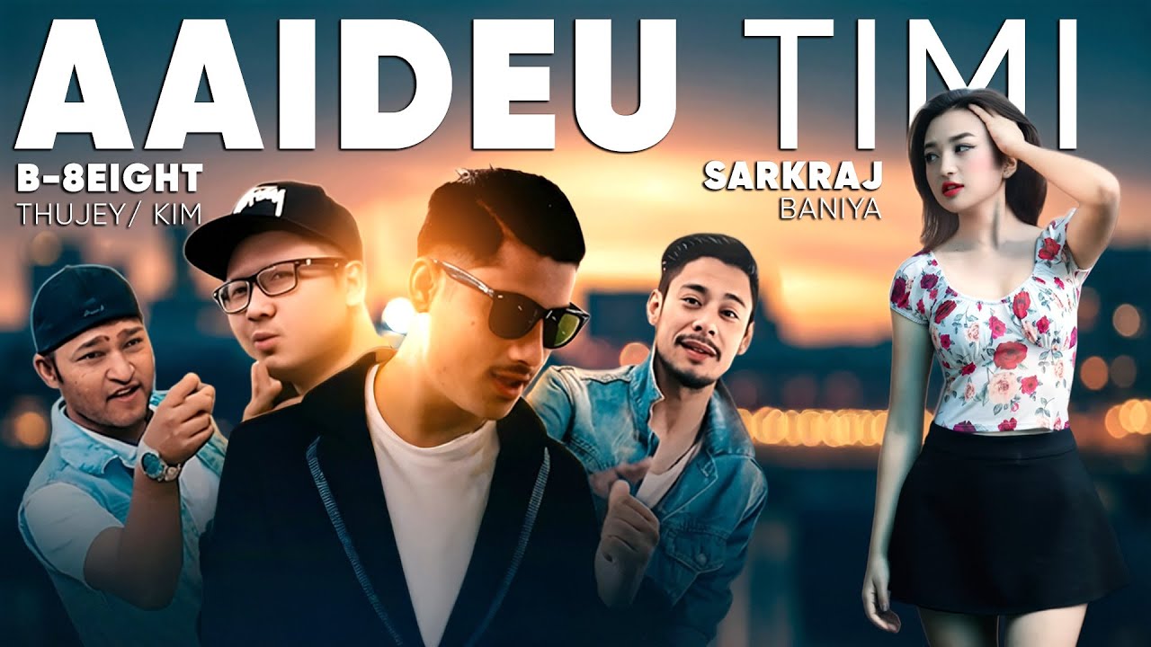 AAIDEU TIMI - SARKRAJ BANIYA ft ALISHA RAI | THUJEY & KIM (B- 8EIGHT) OFFICIAL VIDEO - YouTube