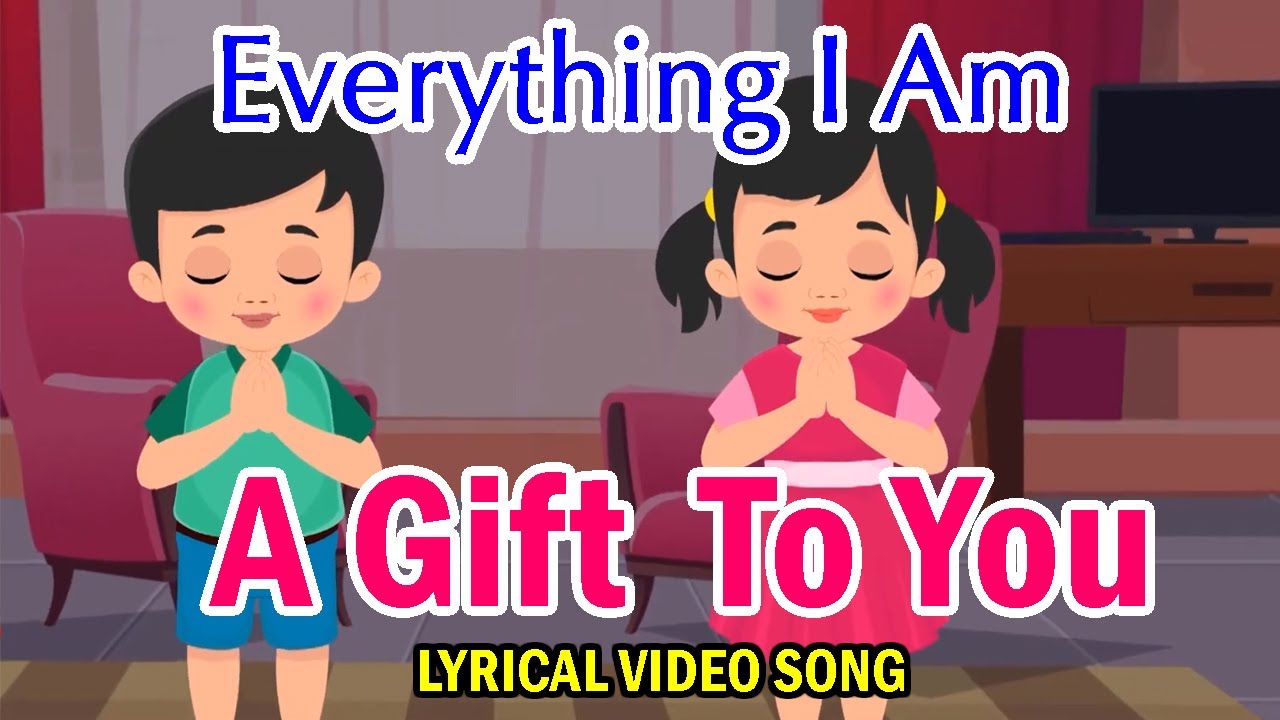 Everything I Am Everything i'll be | Lyrical Video Song | A Gift to You ...