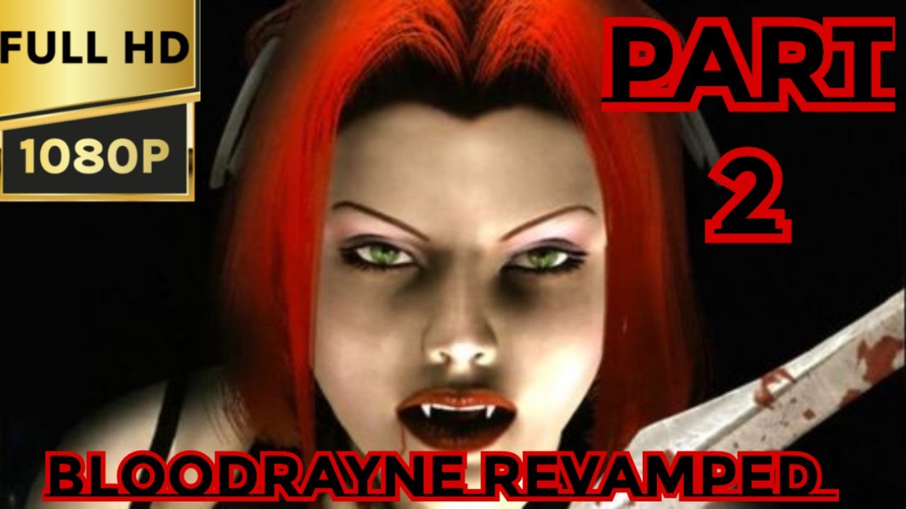 BloodRayne :ReVamped 60fps 1080p Ps5|Playthrough Part 2 - YouTube