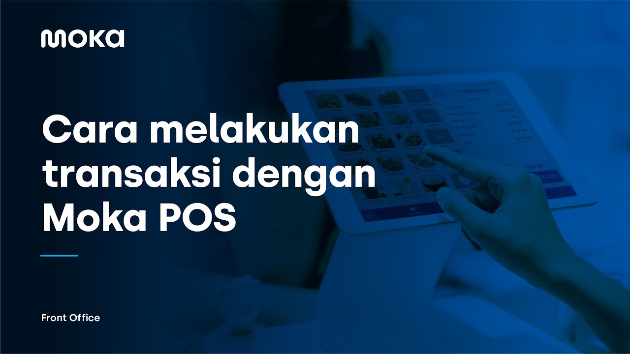 Cara Melakukan Transaksi Dengan Moka POS - YouTube
