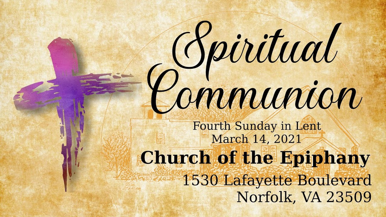 Spiritual Communion, Fourth Sunday in Lent - March 14, 2021 - YouTube