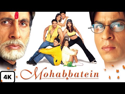 Mohabbatein full movie (2000) Shahrukh Khan Amithabh Bachchan Aishwarya Rai 