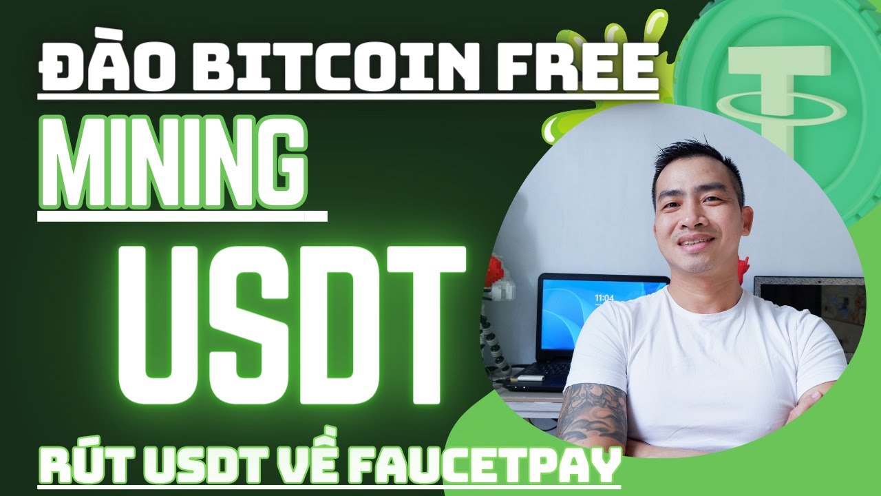 Web đào usdt thu nhập usdt hàng ngày rút usdt ngay lập tức| Đào bitcoin free - YouTube