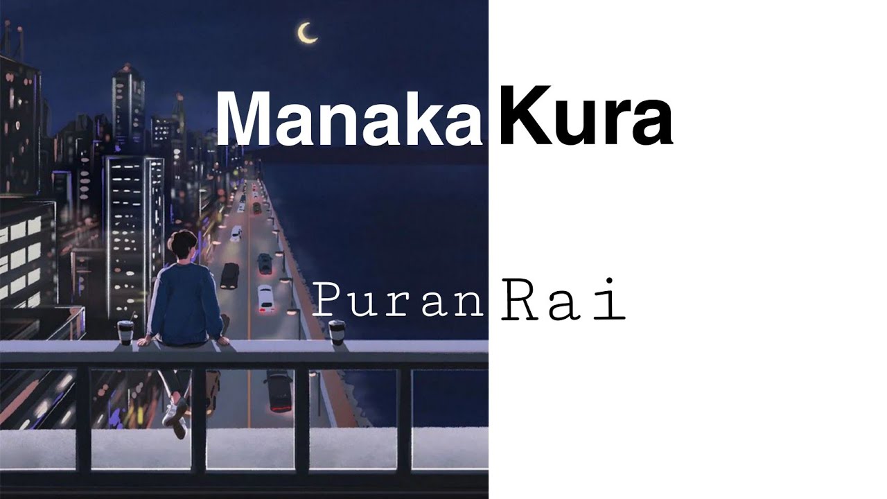 Manaka kura_Puran Rai | Black Screen Overlay Nepali Lyrics video - YouTube