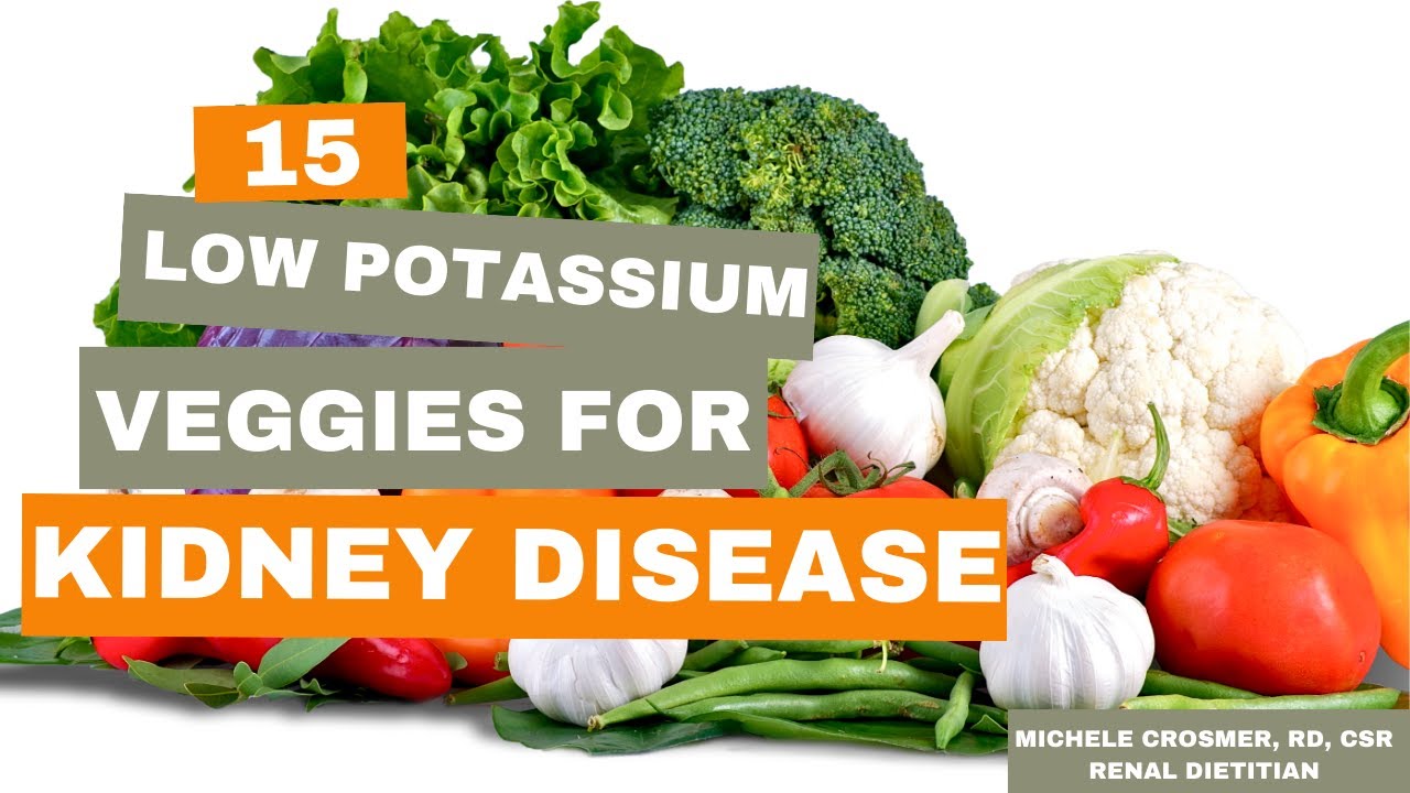 15 Vegetables Low In Potassium For Chronic Kidney Disease - YouTube