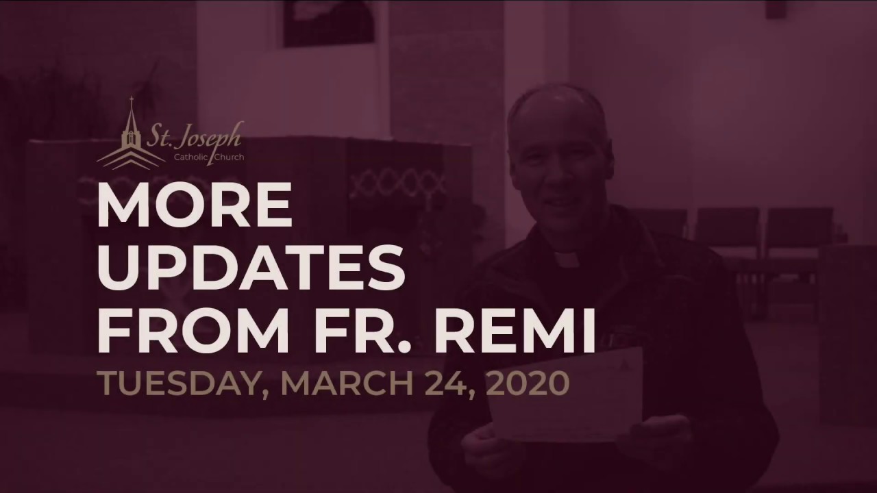 Update from Fr. Remi- March 24th, 2020 - YouTube