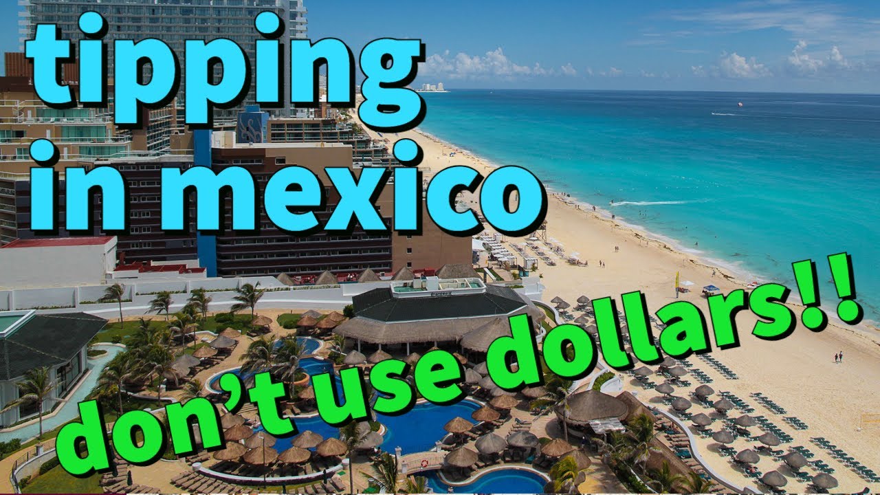 Mexico Tipping: Never Use US Dollars - Here's Why! - YouTube