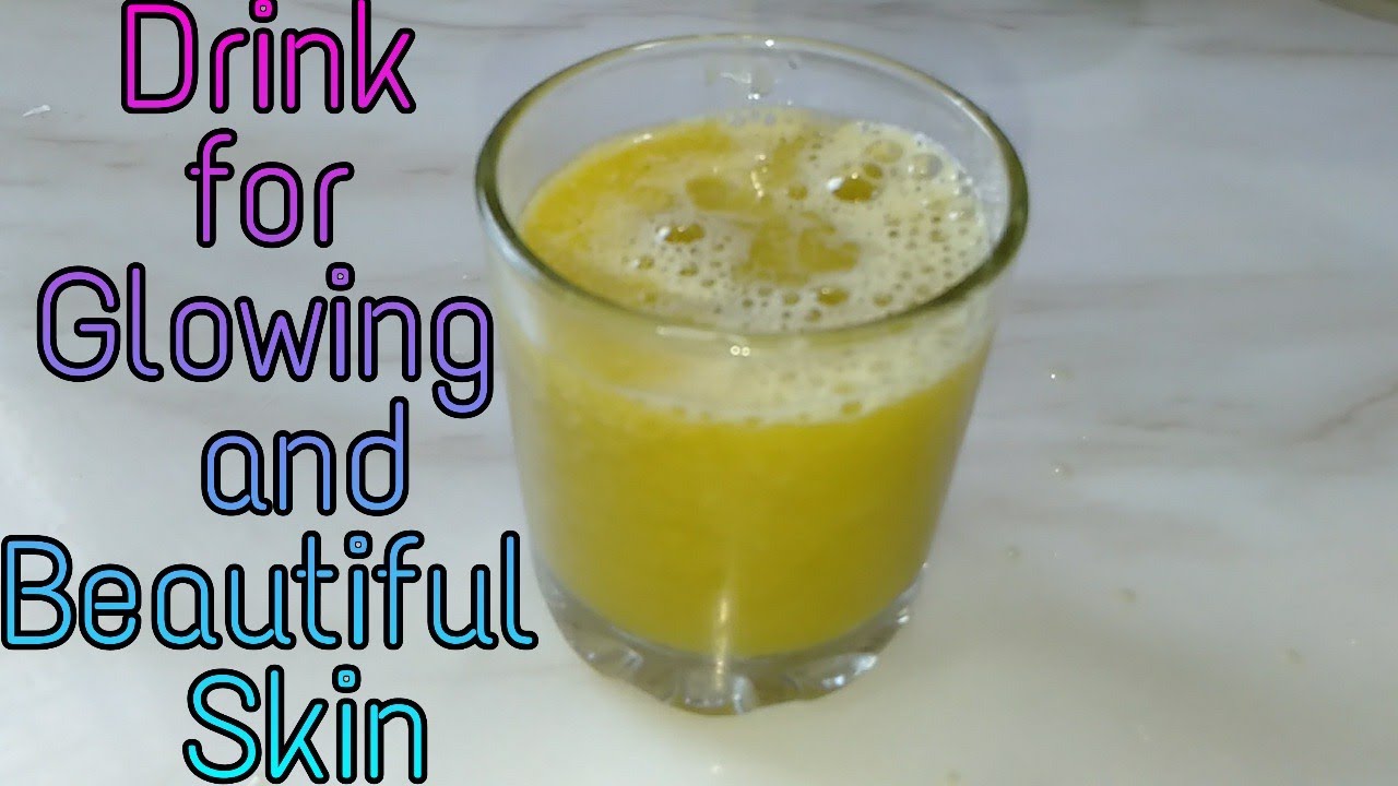 Drink for Glowing and Beautiful Skin - YouTube