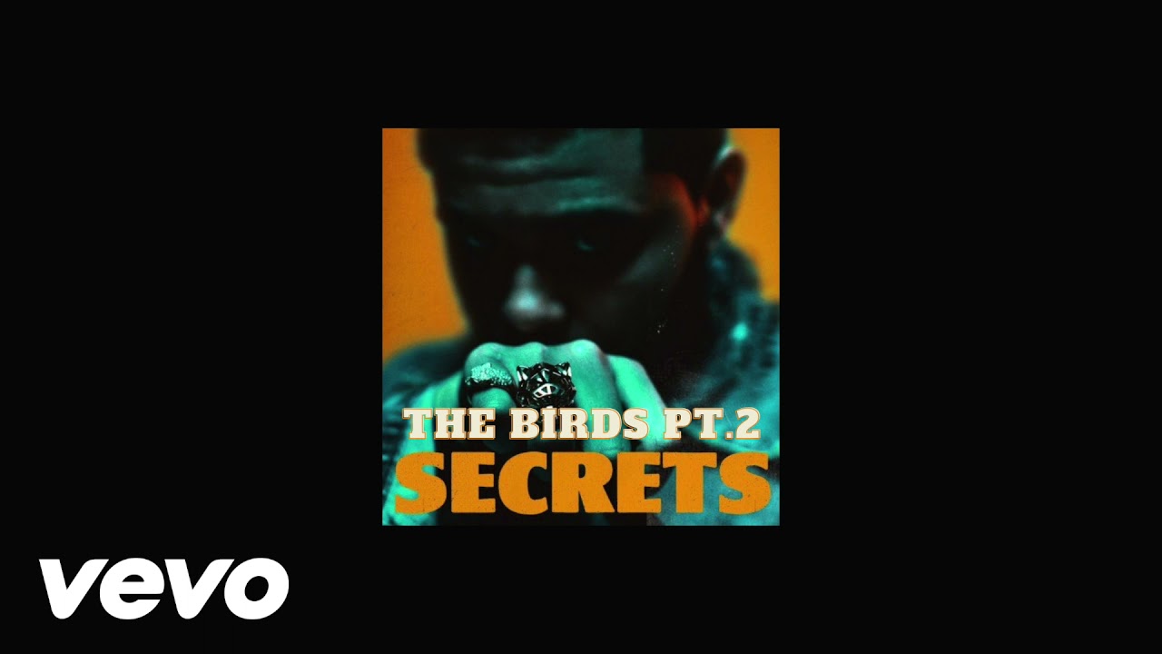 "The Birds Pt.2" but it's "Secrets" by The Weeknd - YouTube
