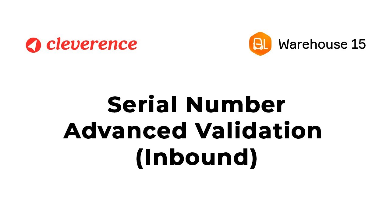 Advanced Serial Number Validation for Inbound Items in Warehouse 15 ...