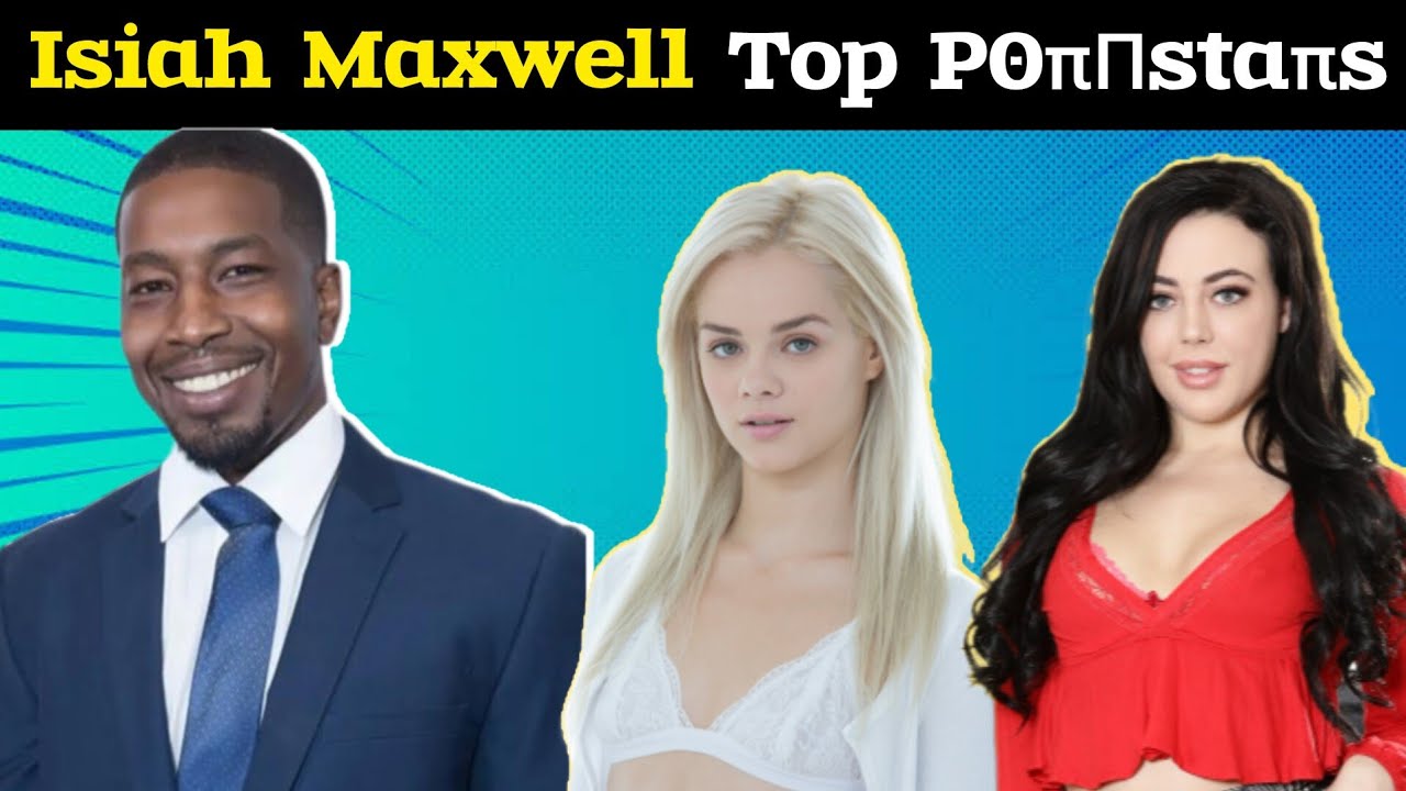 Isiah Maxwell Top Co actresses | Top ten actresses who worked with ...