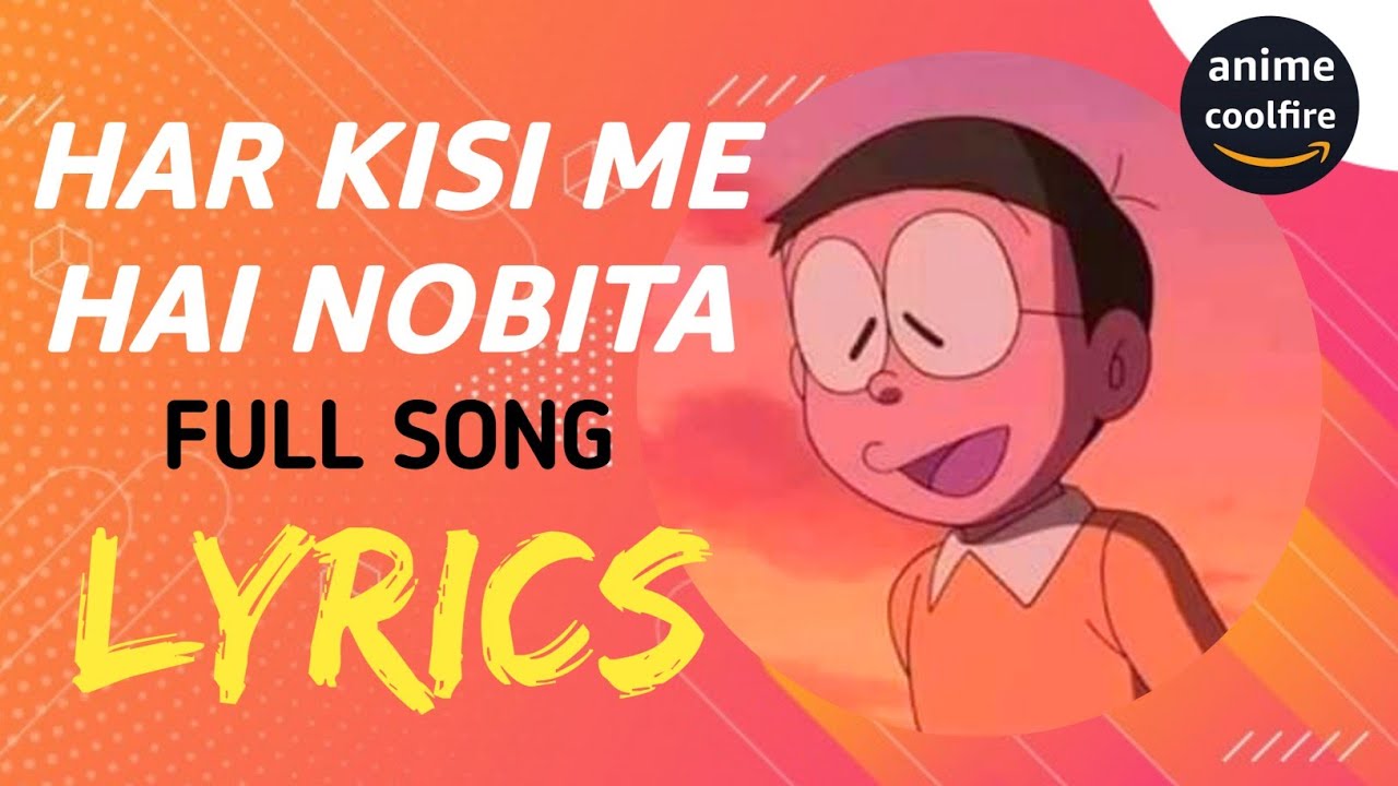 Har Kisi Me Hai Nobita (Lyrics) - Doraemon - YouTube Music