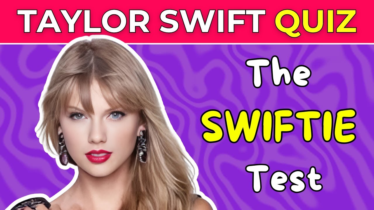 TAYLOR SWIFT Music Quiz Test | Sweftie Test | Taylor Swift Quiz - YouTube