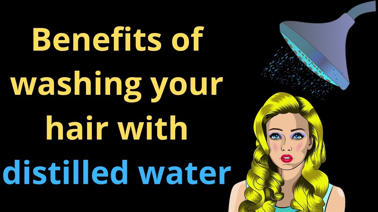 the amazing benefits of using distilled water to wash your hair - YouTube