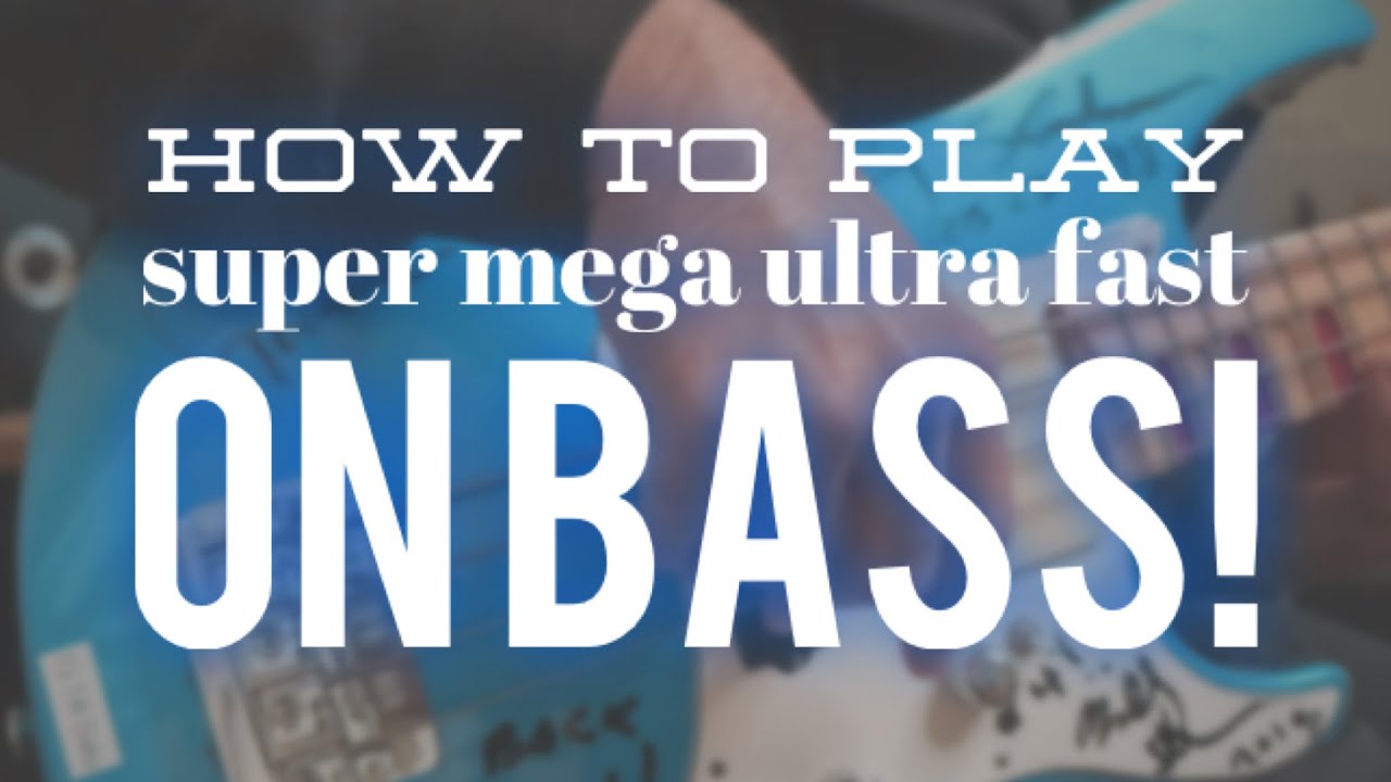 HOW TO PLAY SUPER MEGA ULTRA FAST ON BASS! - YouTube