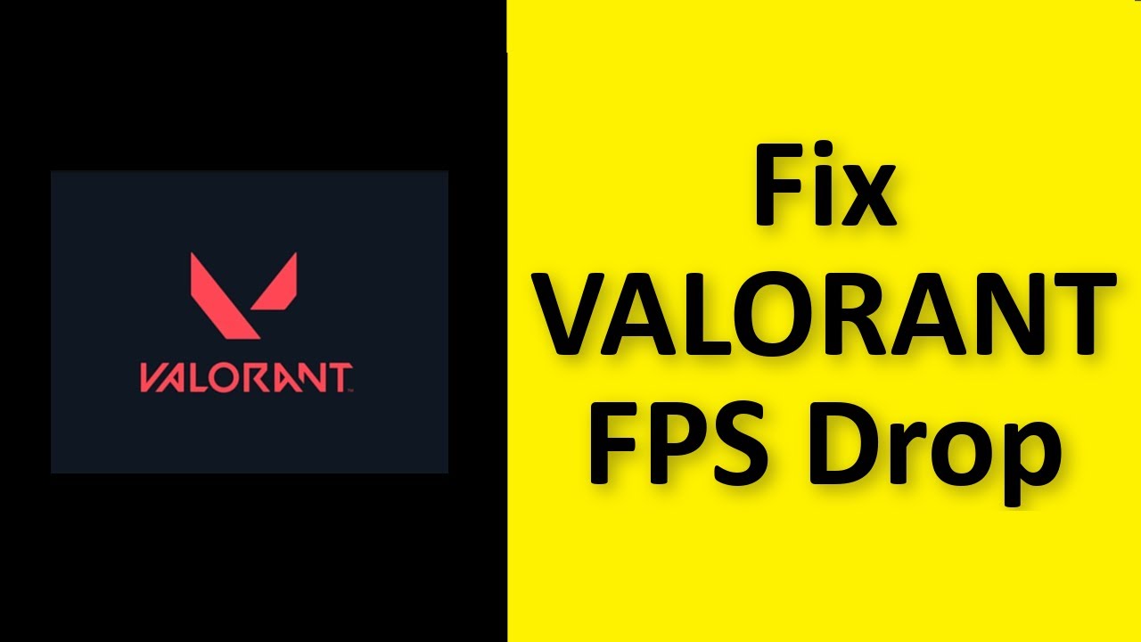 How To Fix Valorant FPS Drop Issue Windows 11 / 10 / 8 / 7 - YouTube