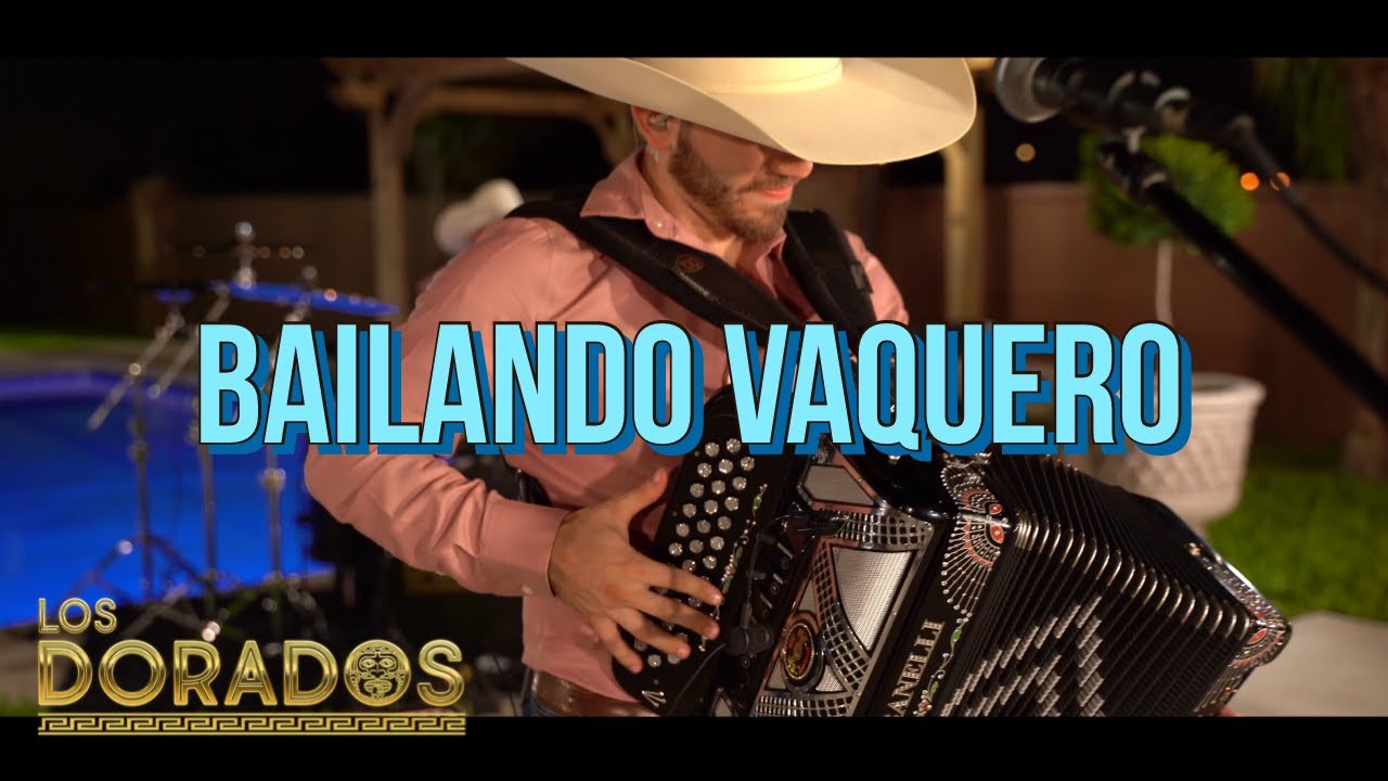 Los Dorados - Bailando Vaquero (En Vivo) - YouTube