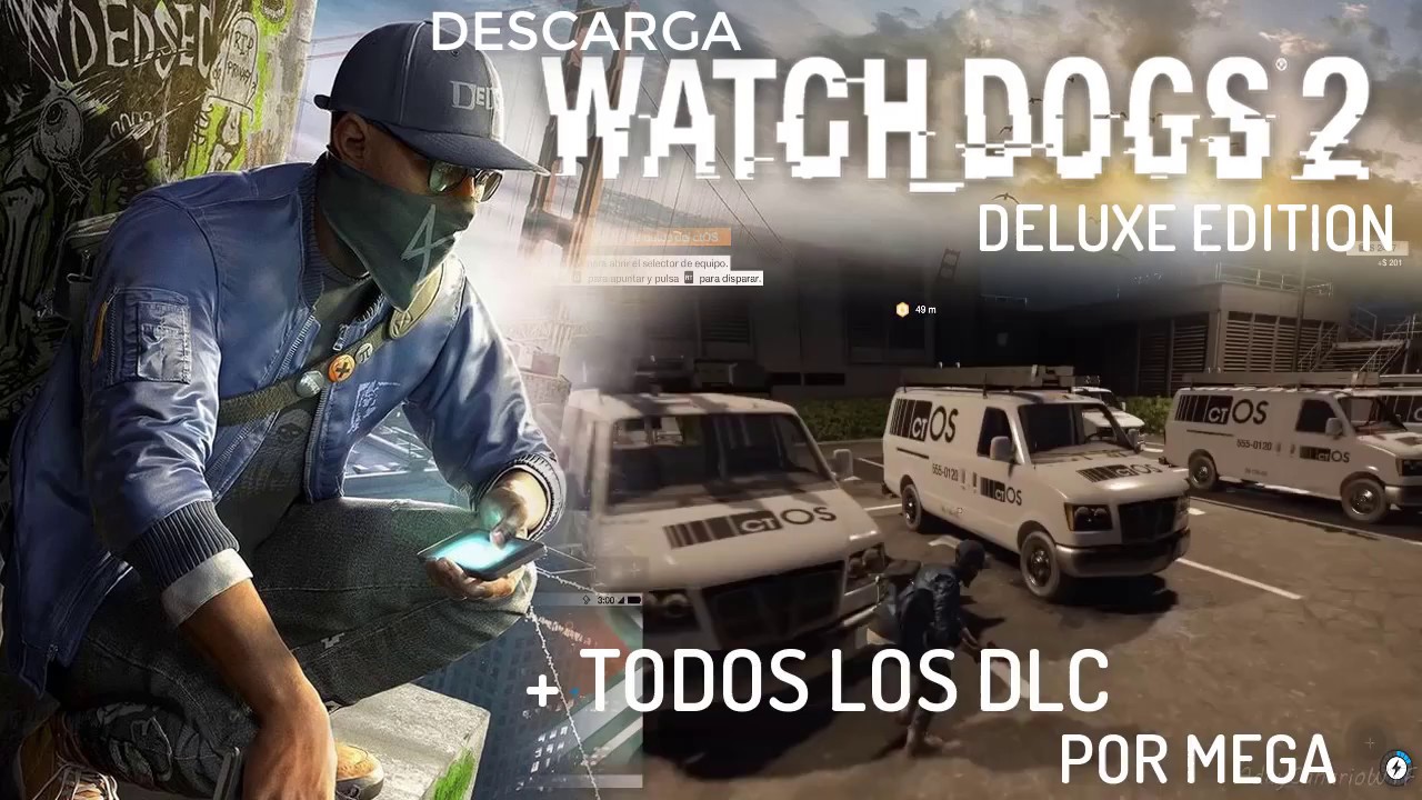 WATCH DOGS 2 DELUXE EDITION + TODOS LOS DLC PC FULL ESPAÑOL MEGA - YouTube