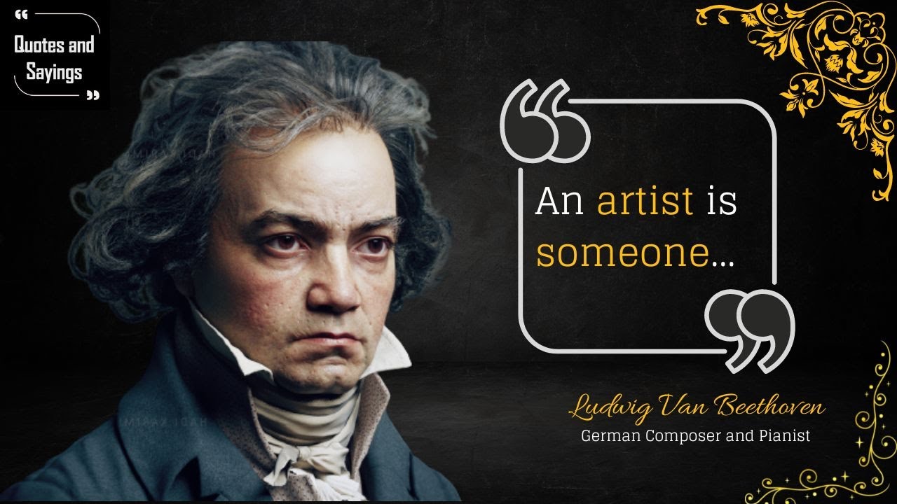 Ludwig Van Beethoven Best Quotes on Art, Love and Life - YouTube