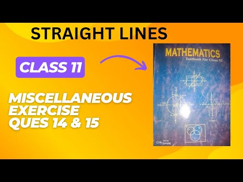 Miscellaneous Exercise on Chapter 9 Questions 14 and 15 Class 11 NCERT Mathematics STRAIGHT ...