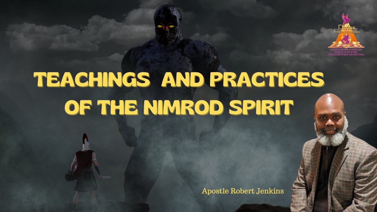Divine Insight Ministries "Teachings and Practices of the Nimrod Spirit ...