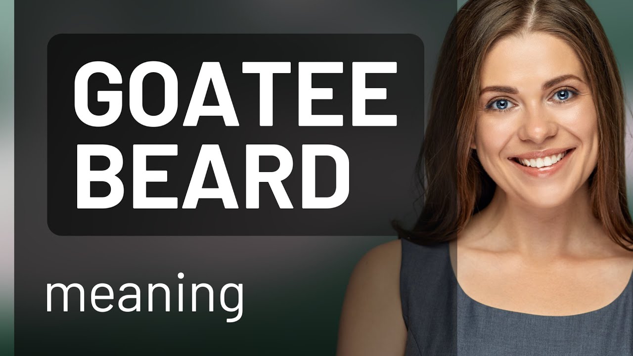 Understanding "Goatee Beard": An English Phrase Explained - YouTube