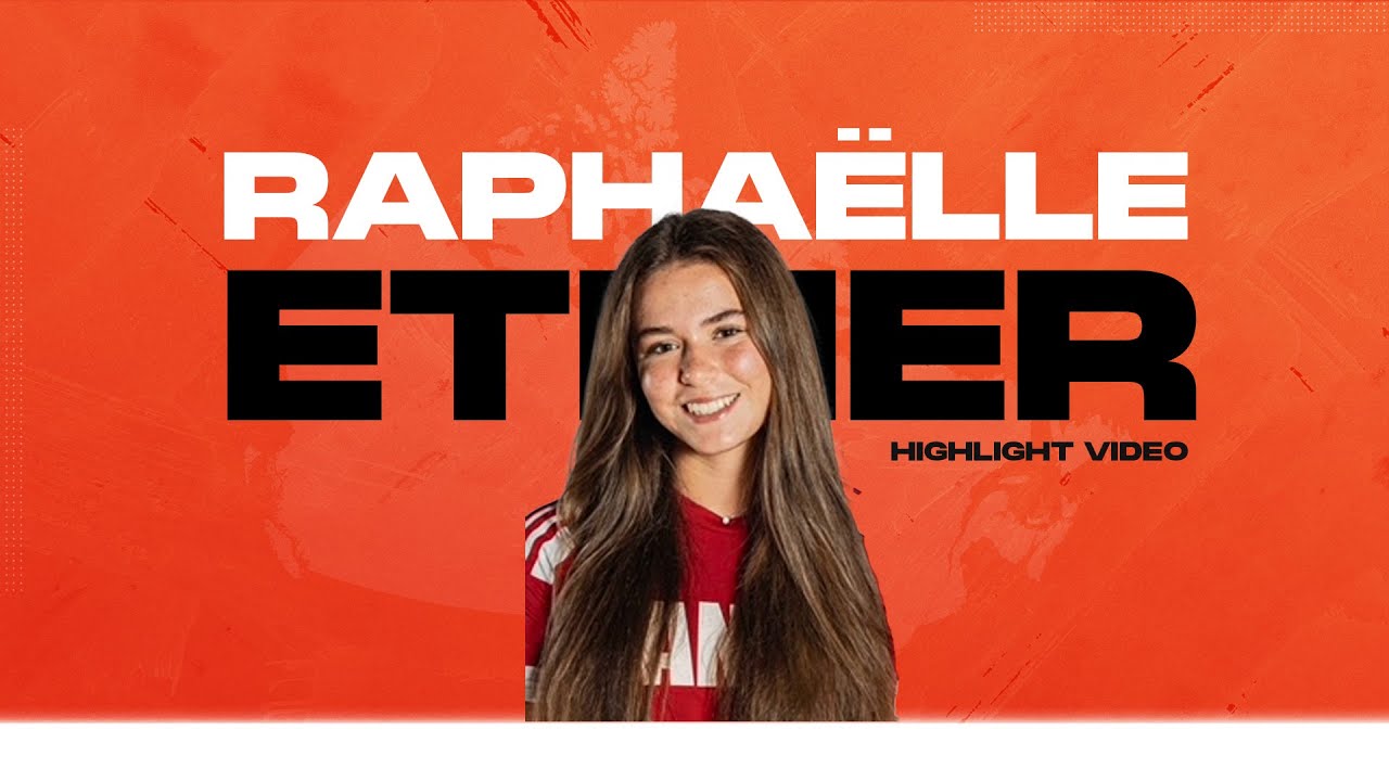 Raphaëlle Ethier Highlight Video - YouTube