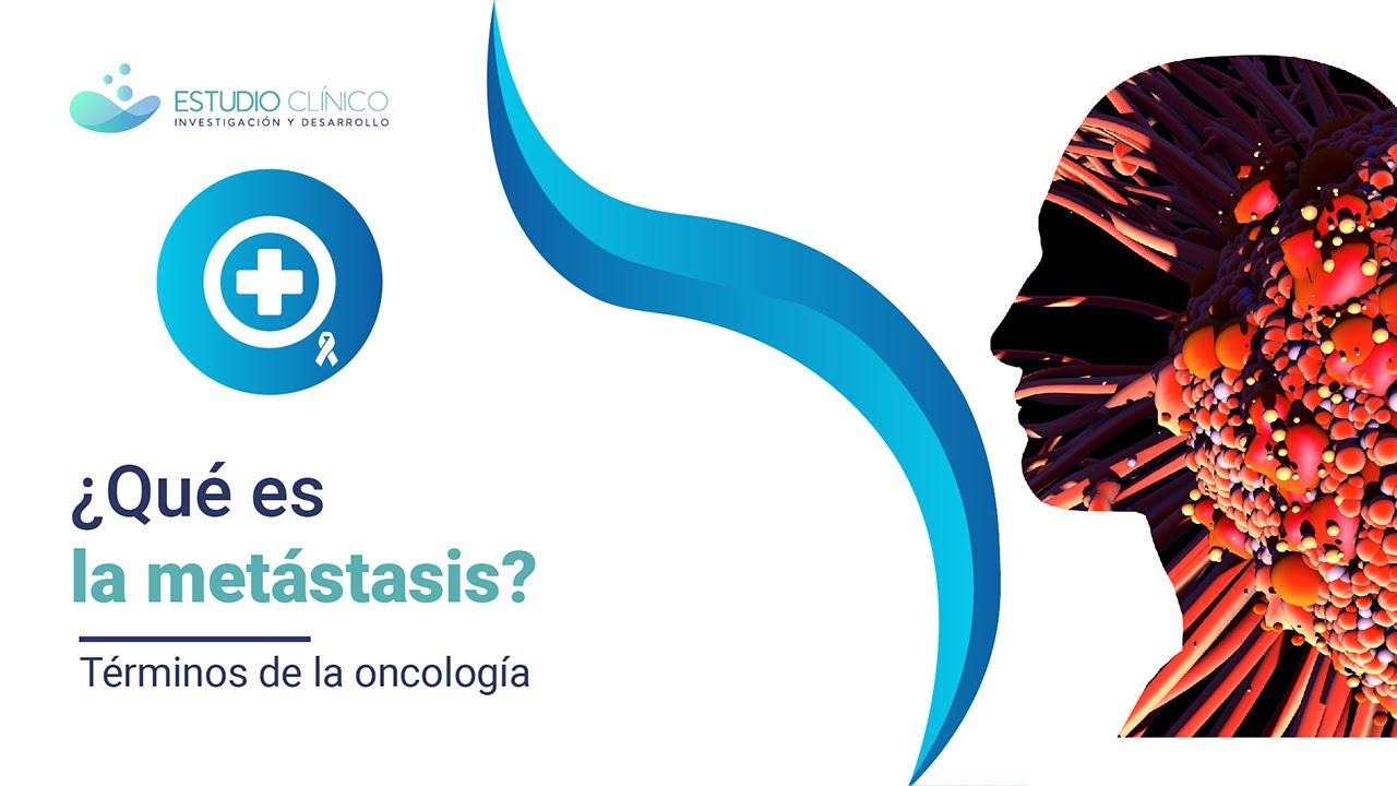 ¿Qué es la metástasis? - YouTube