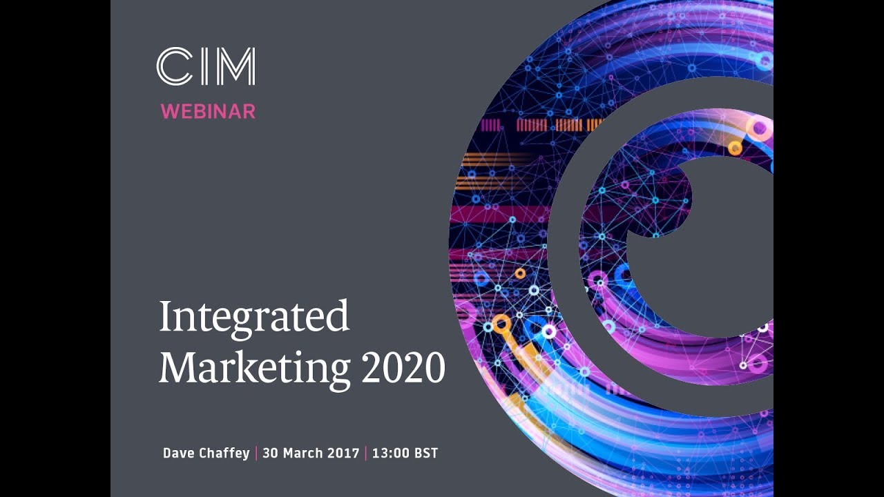 Integrated Marketing 2020 - CIM Key Insights Webinar - YouTube