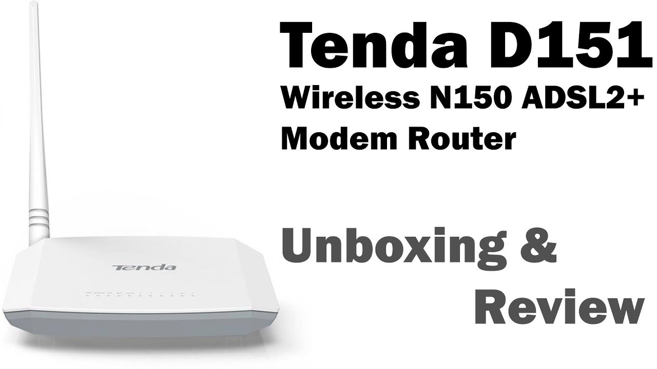 Budget Wireless N150 ADSL2+ modem router (TENDA D151) Unboxing, Review ...