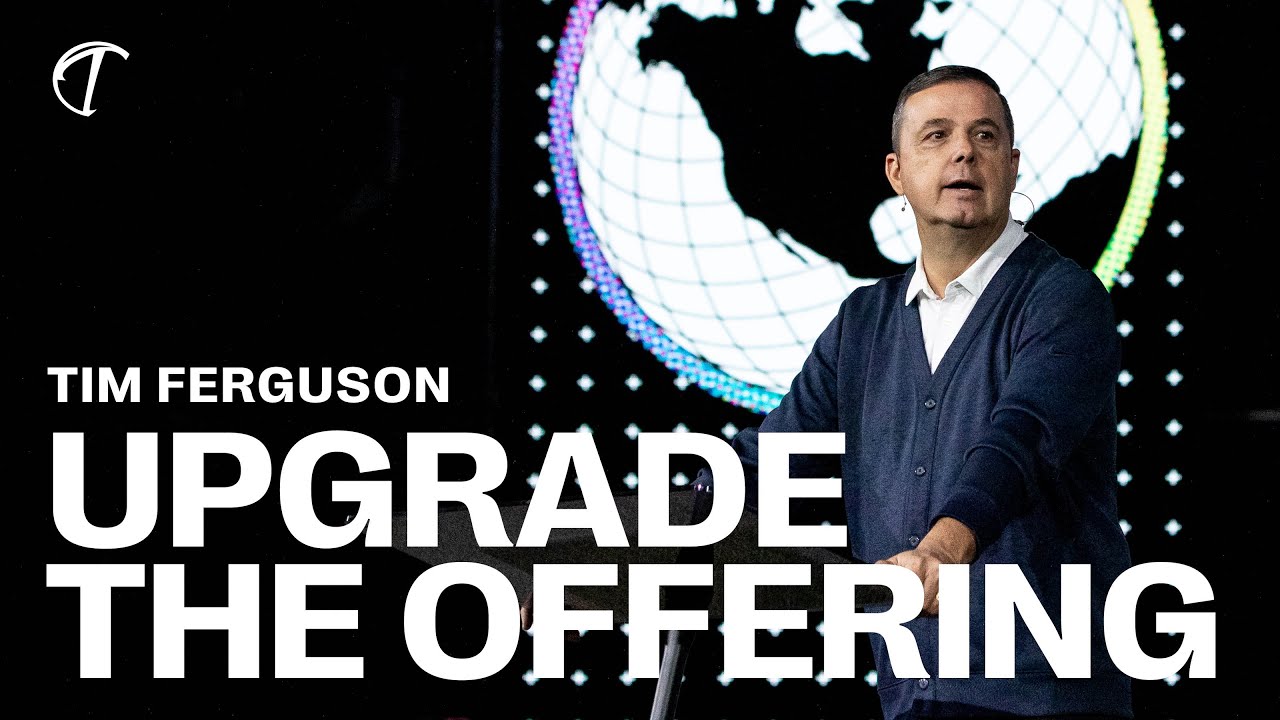 Pastor Tim Ferguson | Upgrade The Offering - YouTube