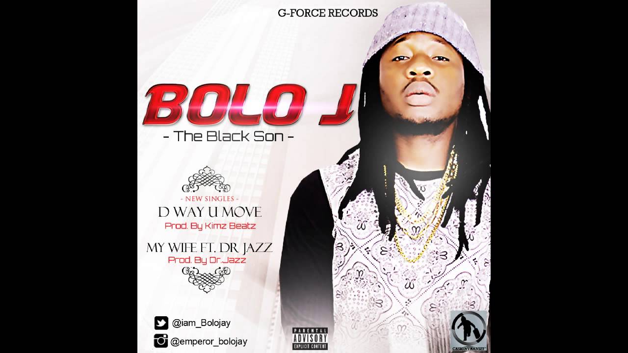 Bolo J - D Way u Move - YouTube