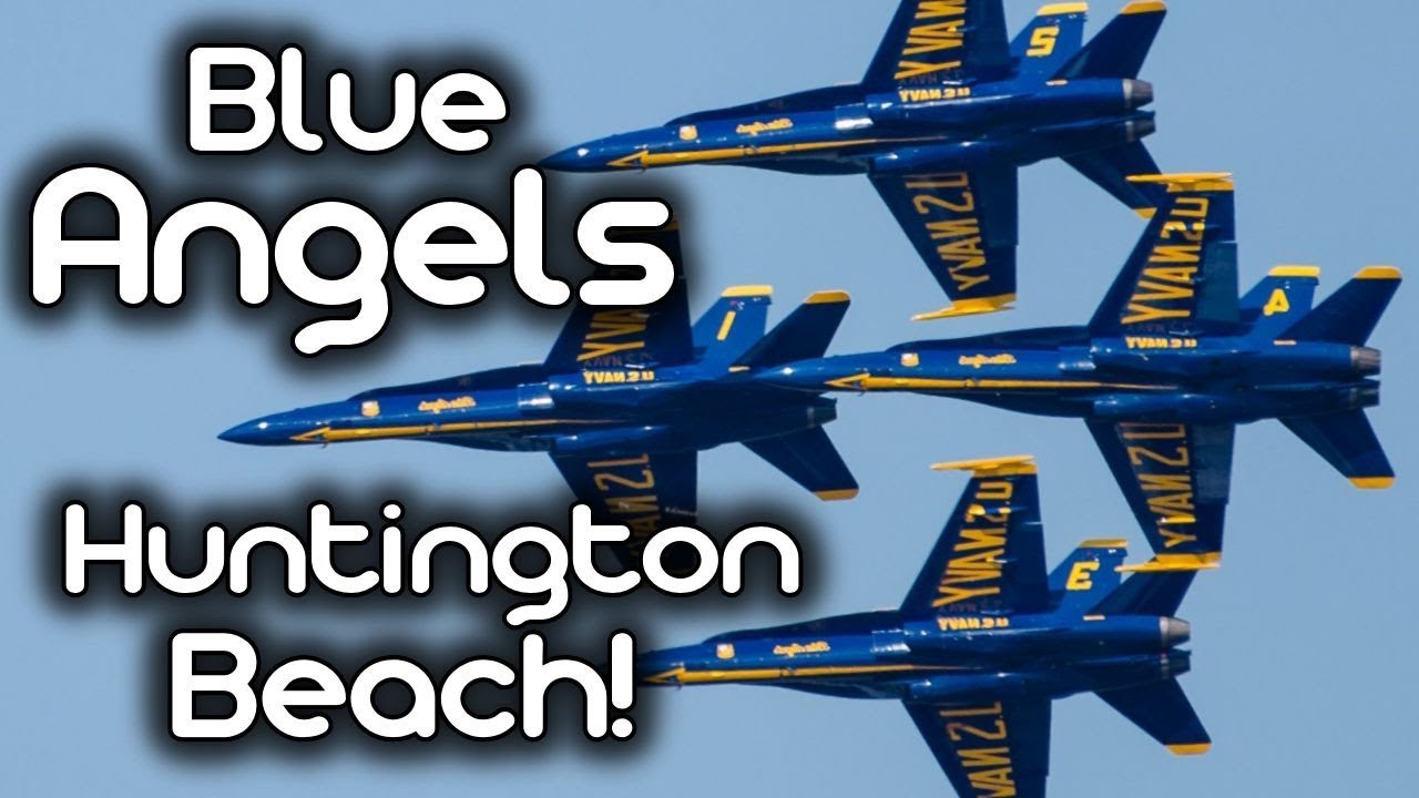 Blue Angels 2017 - Huntington Beach, Ca! - YouTube