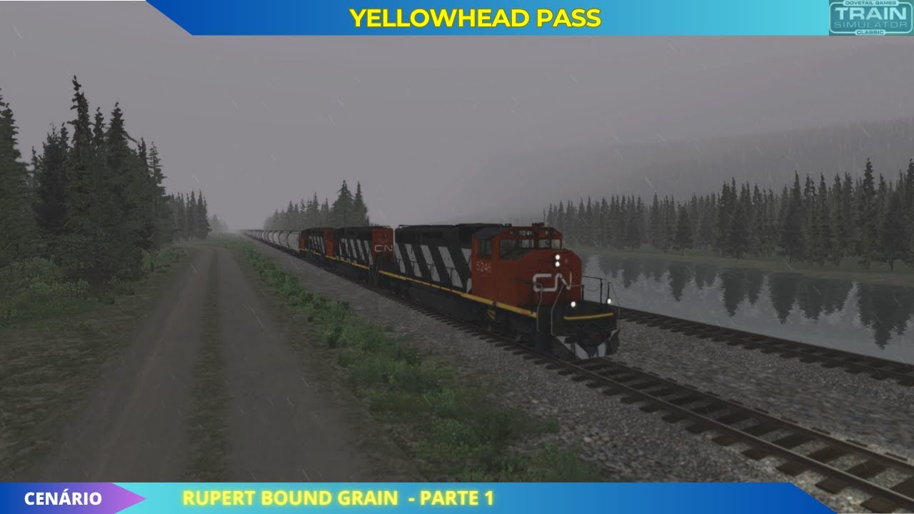 TRAIN SIMULATOR CLASSIC | YELLOWHEAD PASS - CENÁRIO: RUPERT BOUND GRAIN ...