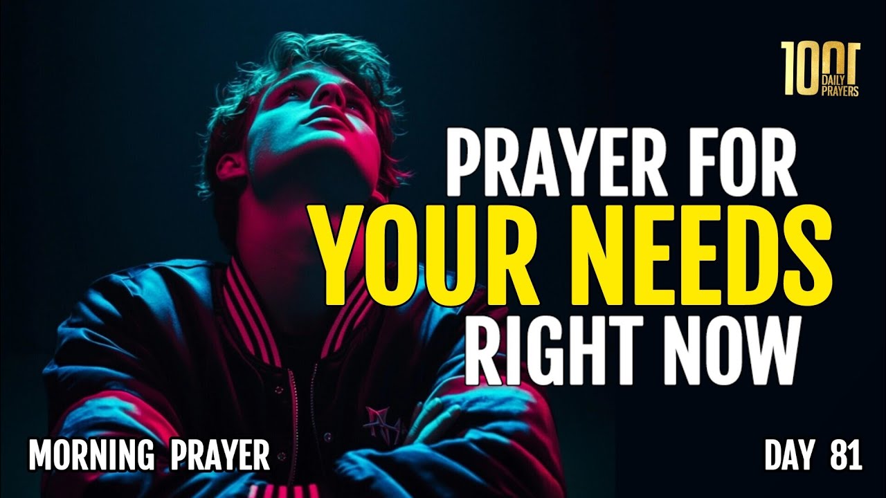 Day 81: Prayer For Your Pressing Needs | Right Now - YouTube