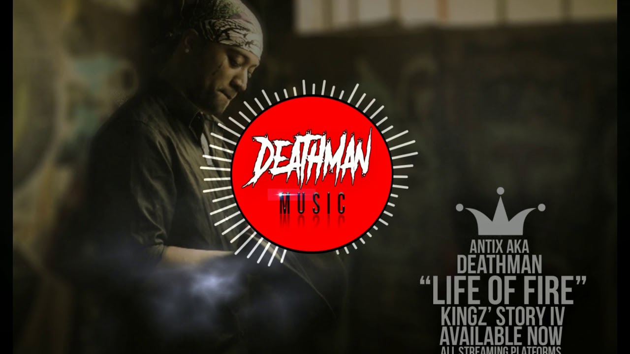 "Life of Fire" (Live Version) | DeathMan | ANTiXtheJOAKER | KiNGz ...