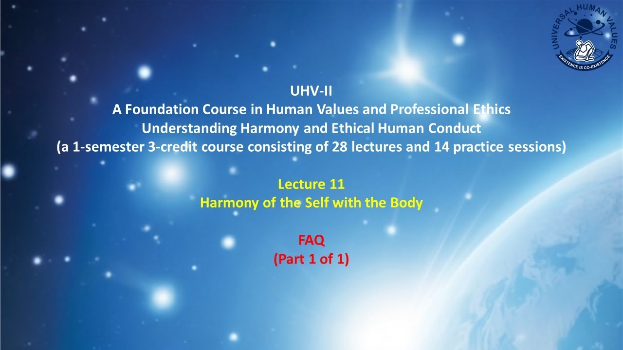 UHV-II L11 FAQ1 Harmony of the Self with the Body - YouTube