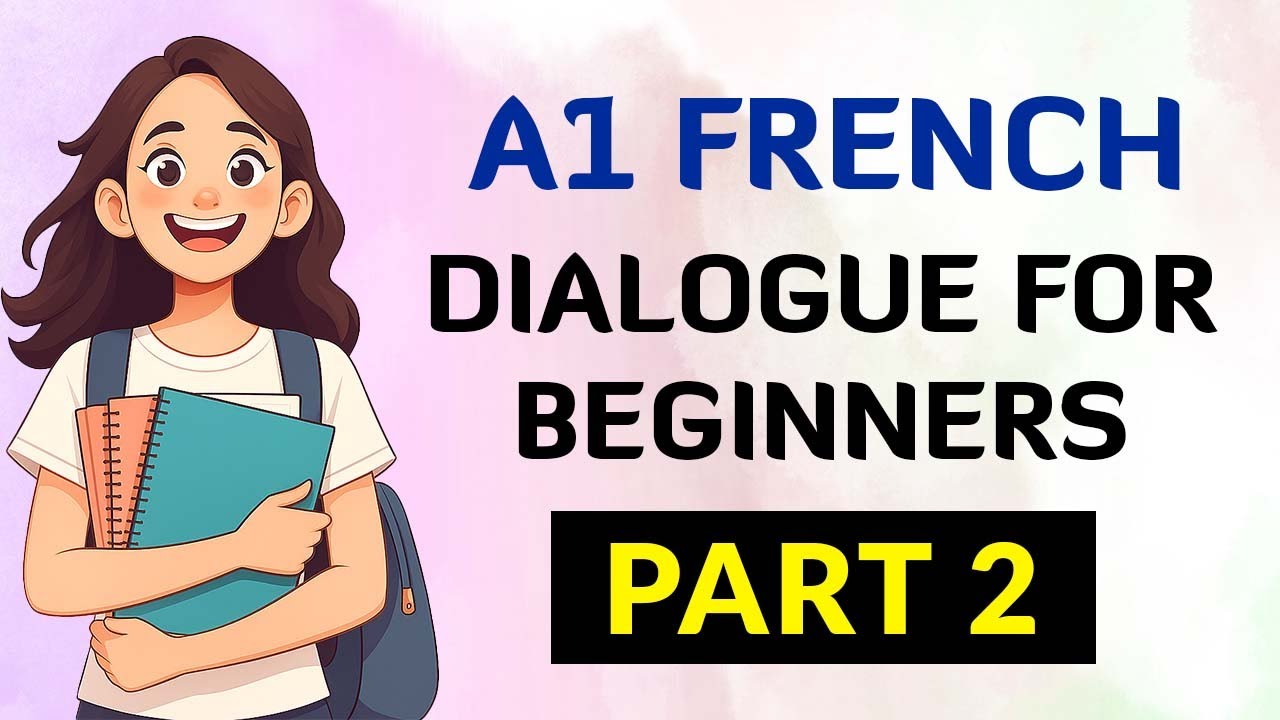 02 - French Dialogue for Beginners (A1) – Everyday Conversation - YouTube