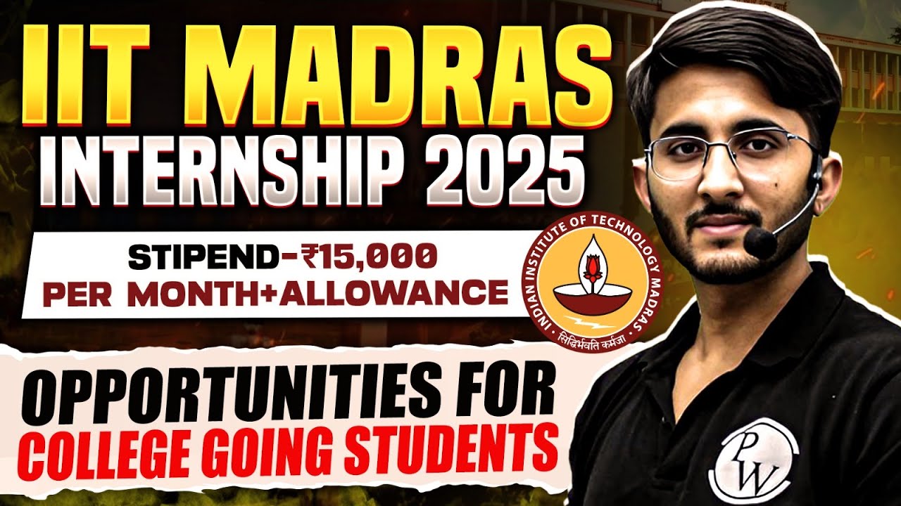 IIT MADRAS Offers BEST Internship Opportunities for College Students in ...