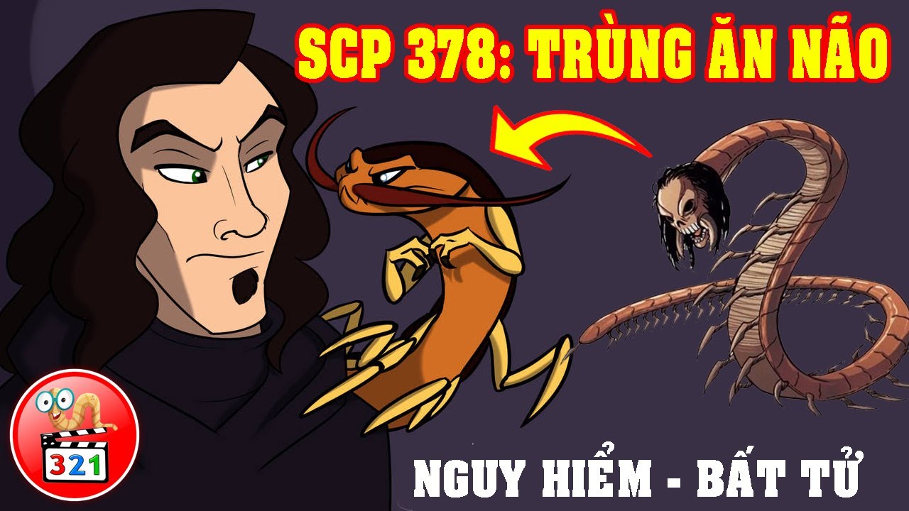 SCP 378: TRÙNG ĂN NÃO | KHÔNG THỂ TIÊU DIỆT | Keter | Nguy Hiểm - YouTube