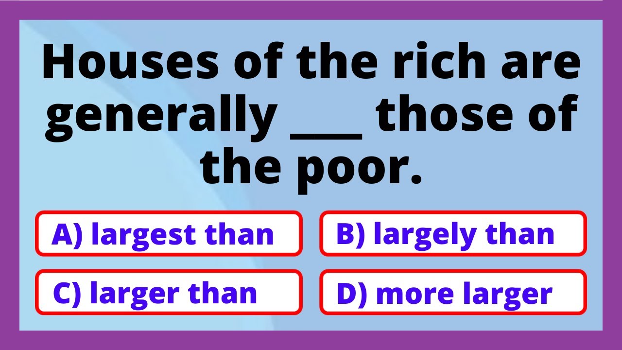 COMPARATIVE ADJECTIVES QUIZ | WORDS THAT COMPARE THING OR PERSON WITH ...