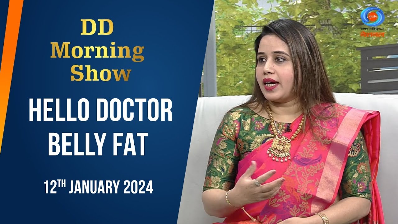 DD Morning Show | Hello Doctor | Belly fat | 12th January 2024 - YouTube