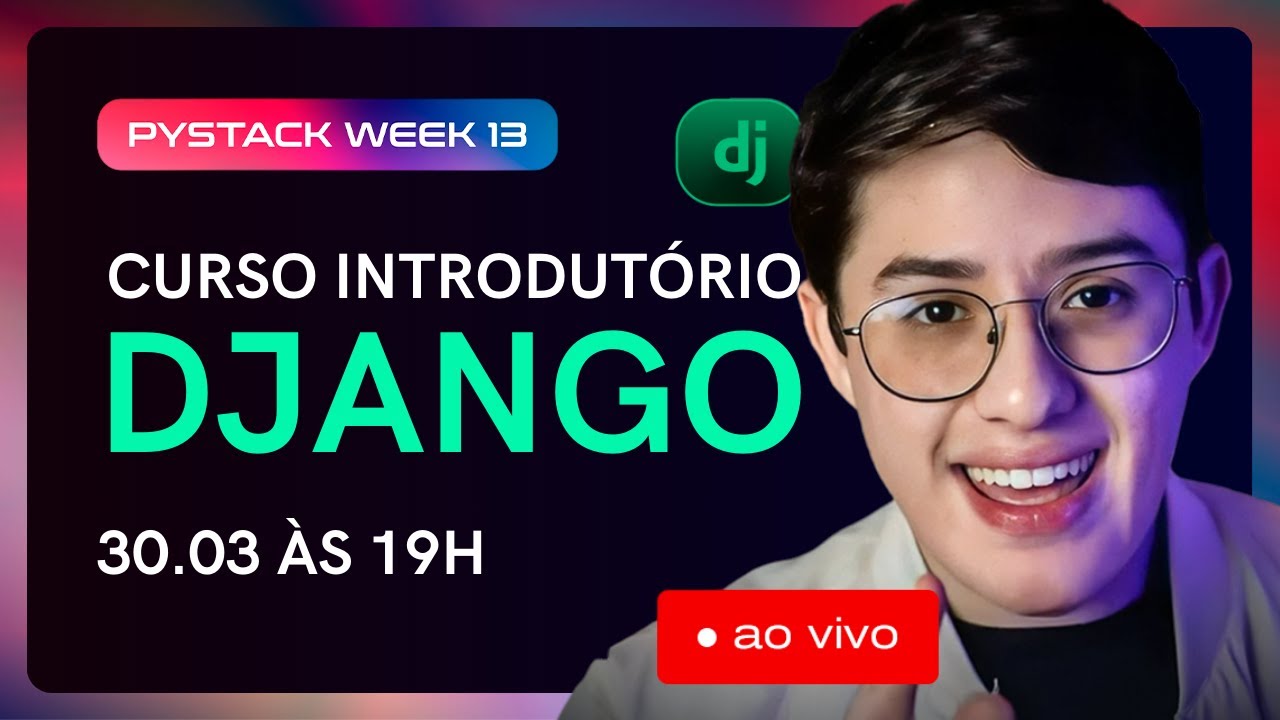 Curso introdutório COMPLETO de DJANGO | AQUECIMENTO PYSTACK WEEK 13 - YouTube