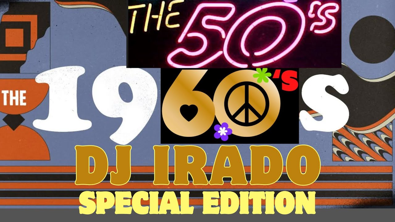 DJ Irado - The 50s And 60s Special Edition #50s60srockandroll #50s #60s ...
