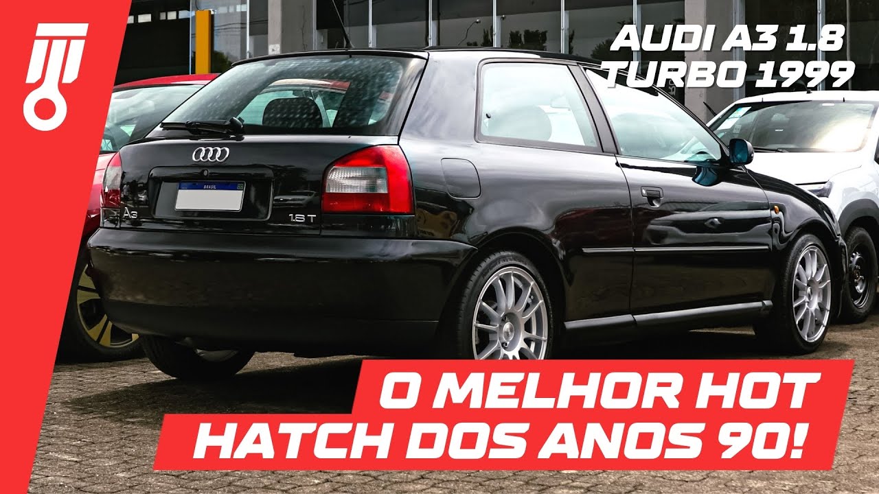 Audi A3 1.8 TURBO MANUAL 1999 - O ícone dos anos 90 ainda vale a pena ...
