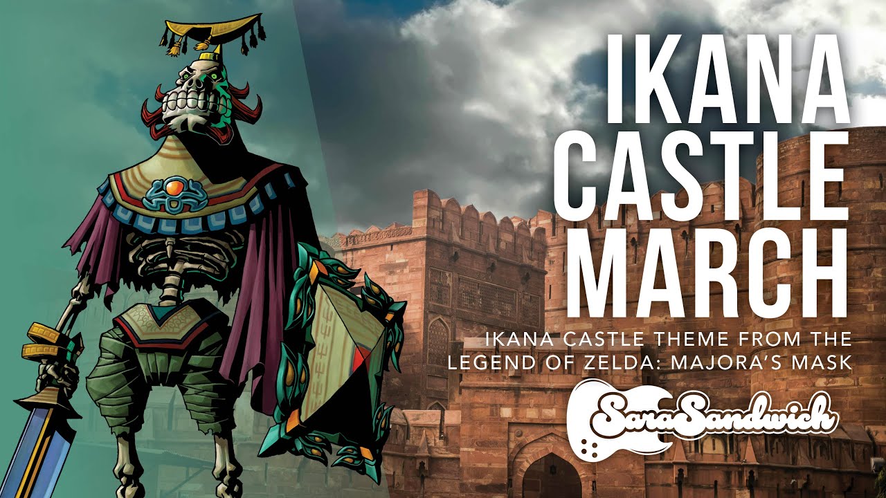 SaraSandwich - Ikana Castle March (Ikana Castle Theme from The Legend ...