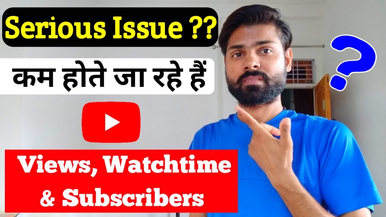Why Views, Watchtime And Subscribers is Decreasing On YouTube | Serious ...